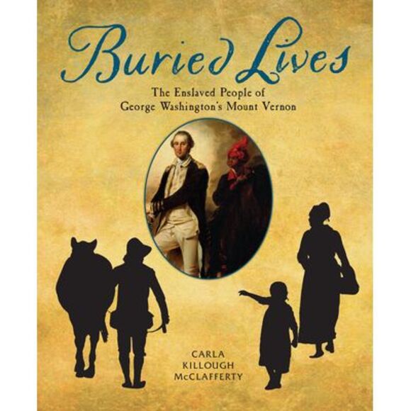 Carla Killough McClafferty | Other | Buried Lives The Enslaved People ...